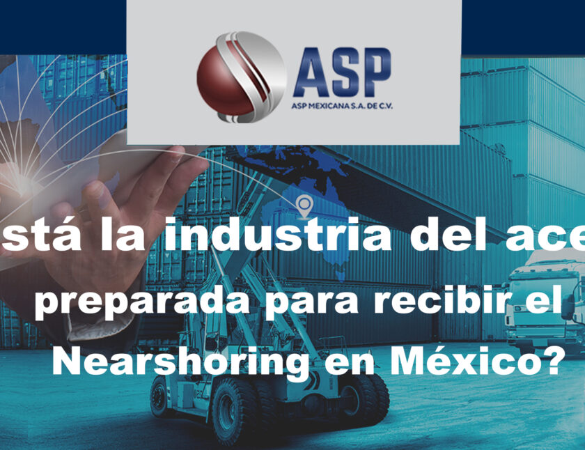 México se consolida como productor de acero: Ventajas que llegan de la mano con el Nearshoring ...